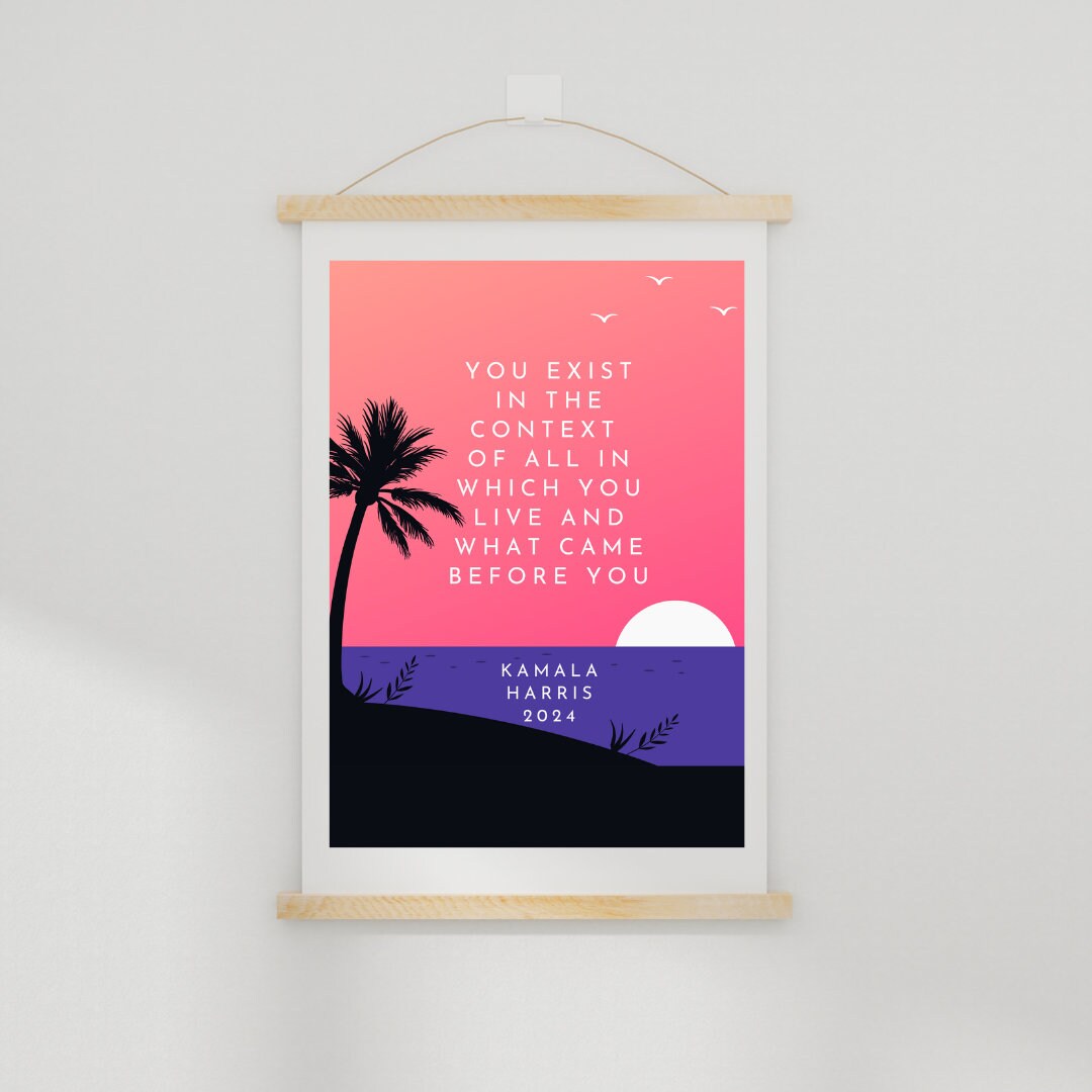 Kamala Harris 2024 Poster Coconut Tree You Exist in the Context Digital ...