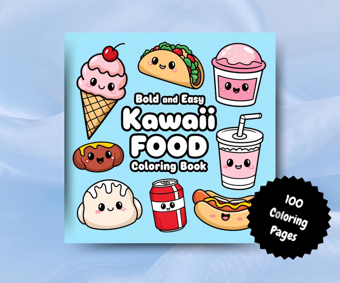 Bold and Easy Kawaii Food Coloring Book – 100 Pages | Cute Printable ...