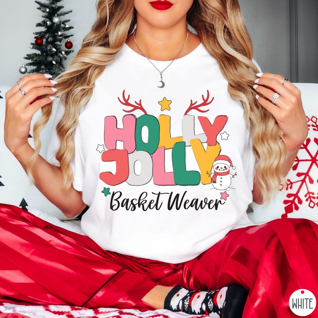 Holly Jolly Basket Weaver Shirt, Christmas Crafting Tee for Women ...