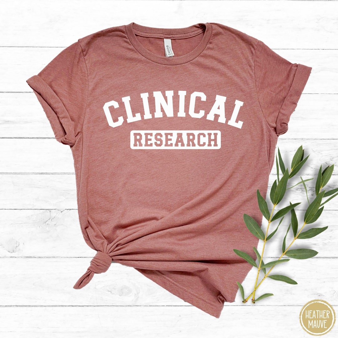 Clinical Research Shirt, Clinical Research Coordinator Tshirt, Nurse ...