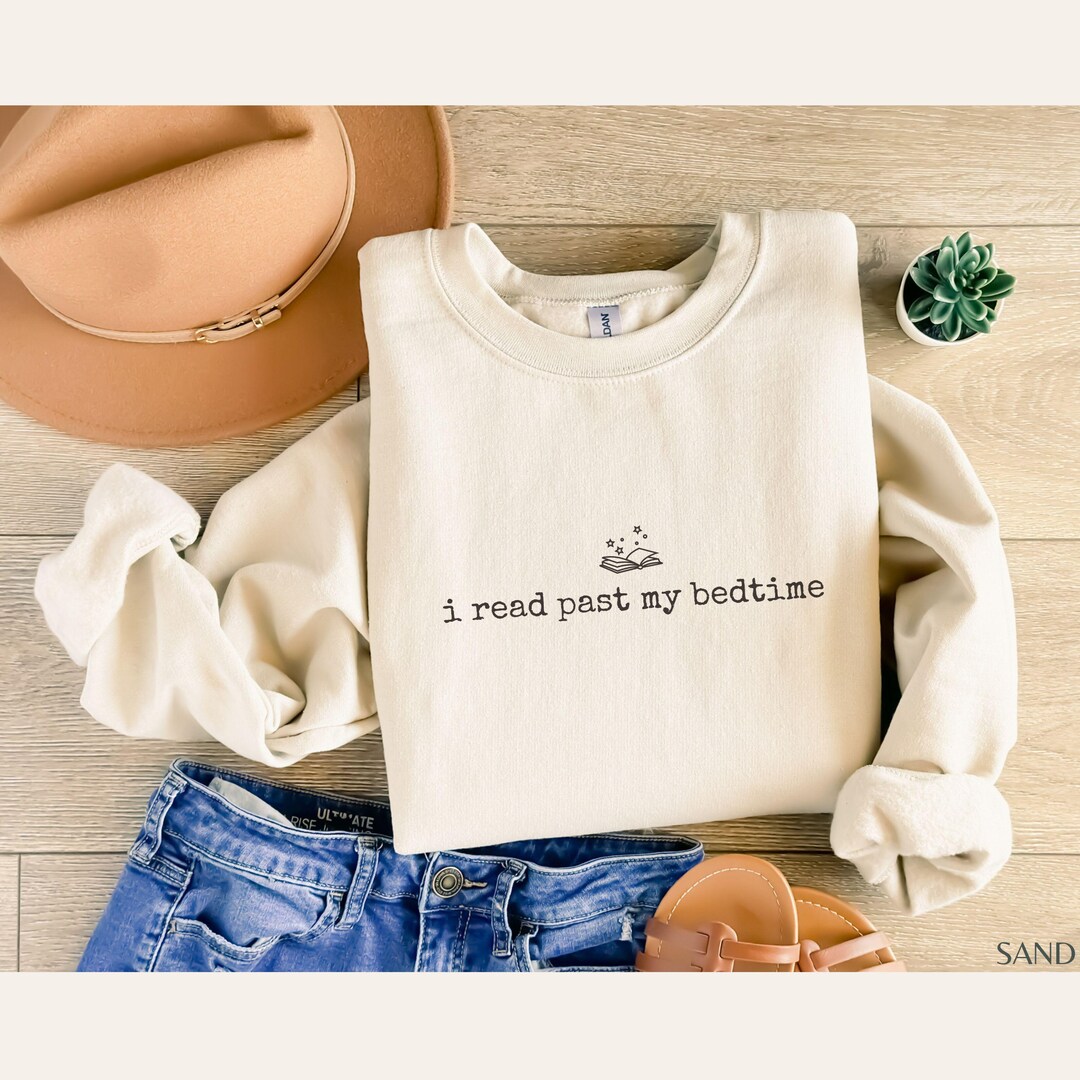 I Read Past My Bedtime Sweatshirt, Fall Bookish Sweater, Cozy Reader ...
