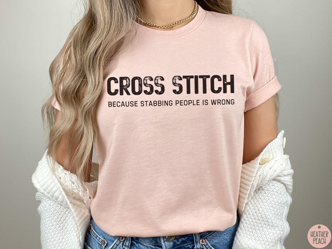 Cross Stitch Humor Shirt, Funny Cross Stitching Sweatshirt, Embroidery ...
