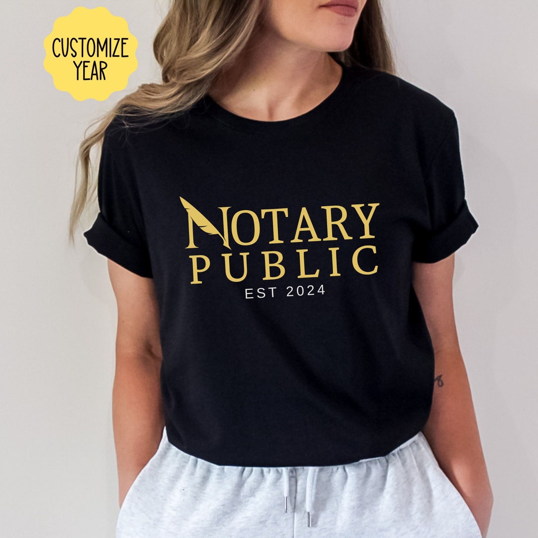 Custom Notary Public Shirt, Personalized Year Tee, Established Notary ...
