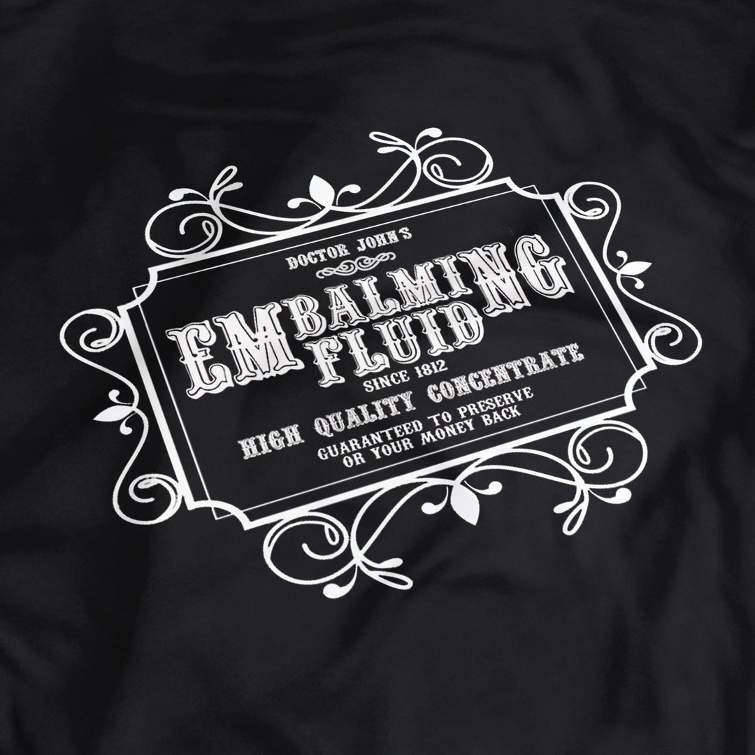 Embalming Fluid Graphic T-shirt/embalmer /embalming Shirt/ Goth Tshirt ...