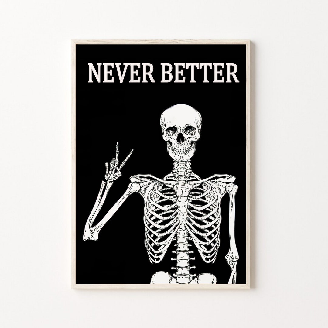 Never Better Skeletons Halloween Svg Skeletons Halloween Svg Etsy