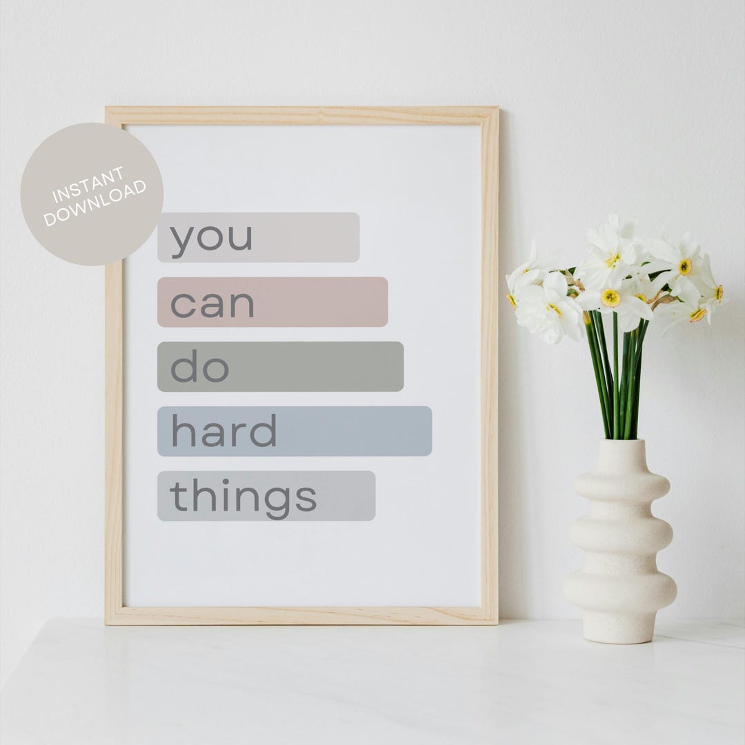 You Can Do Hard Things Poster Digital Download Motivational Wall Art ...