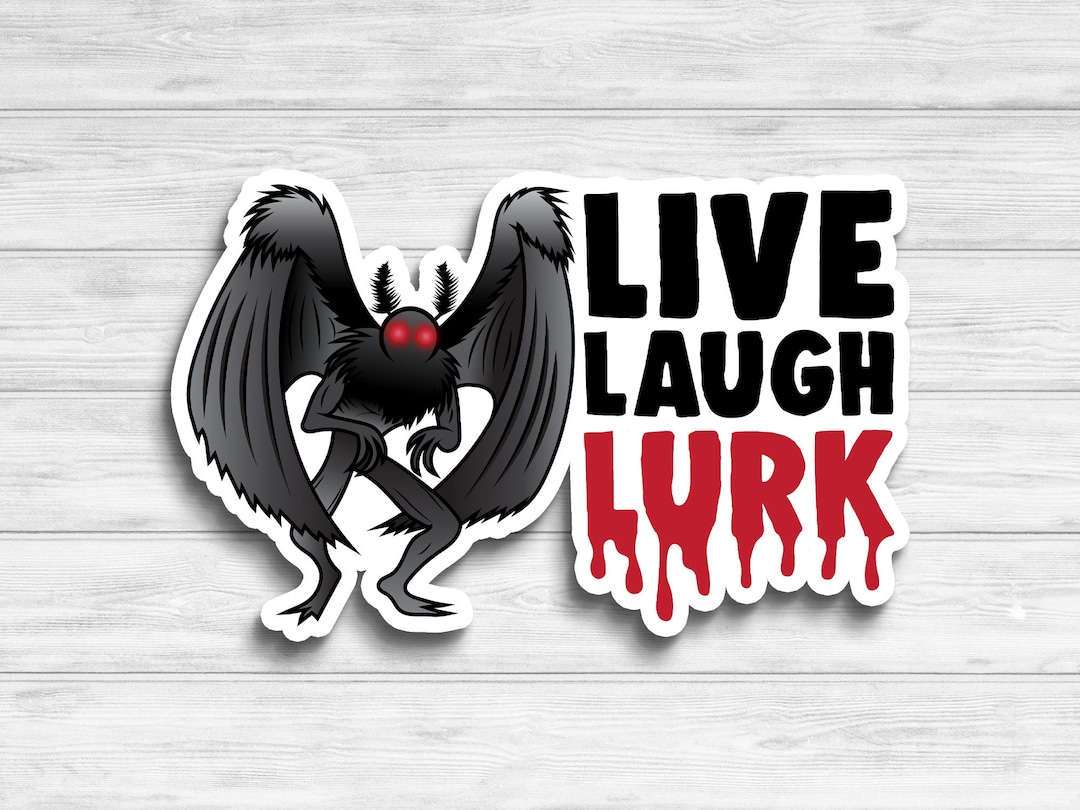 Mothman Live Laugh Lurk Vinyl Sticker | Mothman Sticker | Sticker for ...