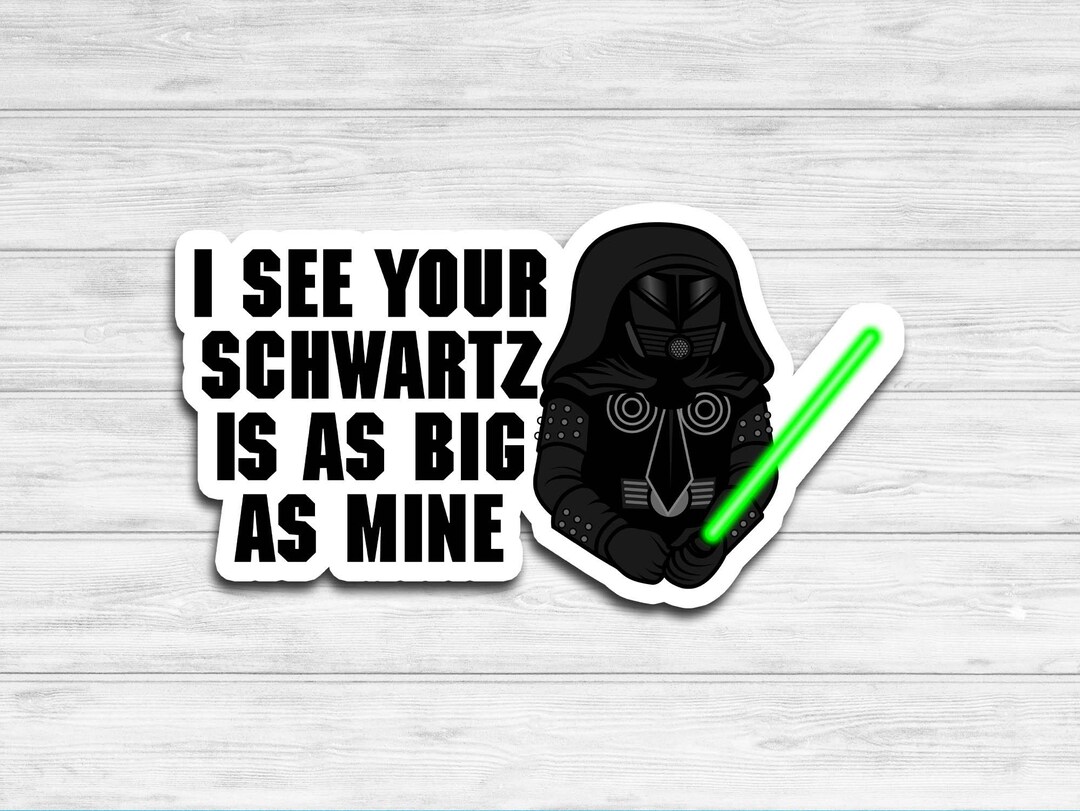 I See Your Schwartz is as Big as Mine Spaceballs - Etsy