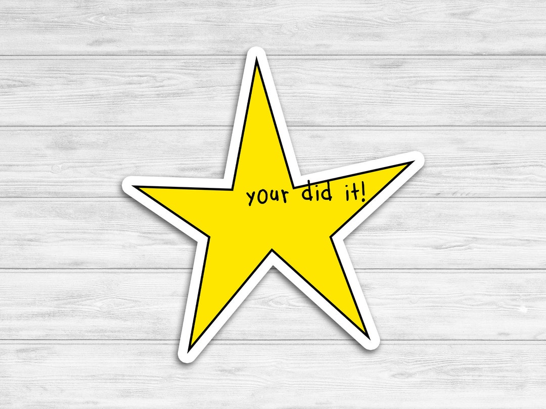 Your Did It Star Vinyl Sticker, Meme Sticker, Funny Sticker, Hydroflask ...