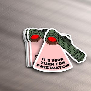 It's Your Turn for Firewatch, Basic Training Sticker, Marines, Army ...