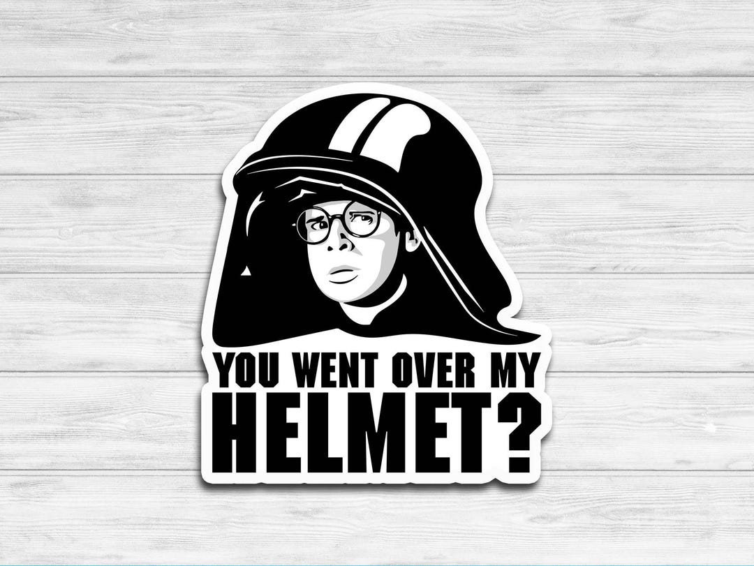 You Went Over My Helmet Spaceballs Sticker Funny Planner Sticker Laptop ...