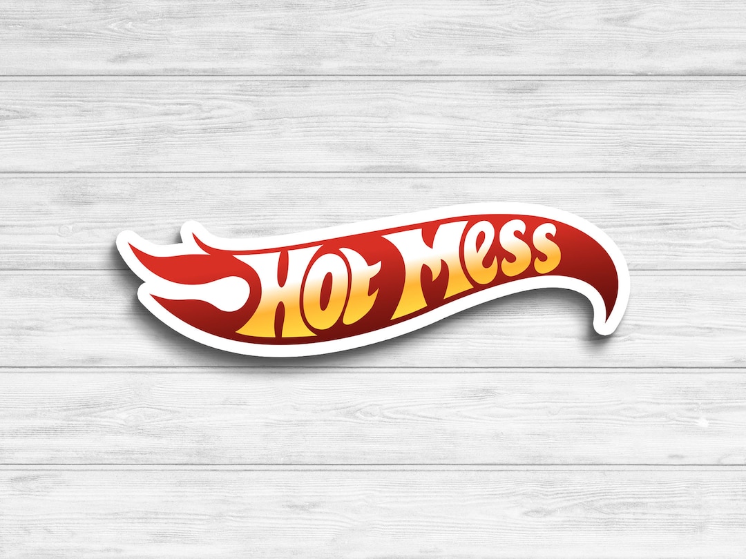 Hot Mess Vinyl Sticker - Etsy