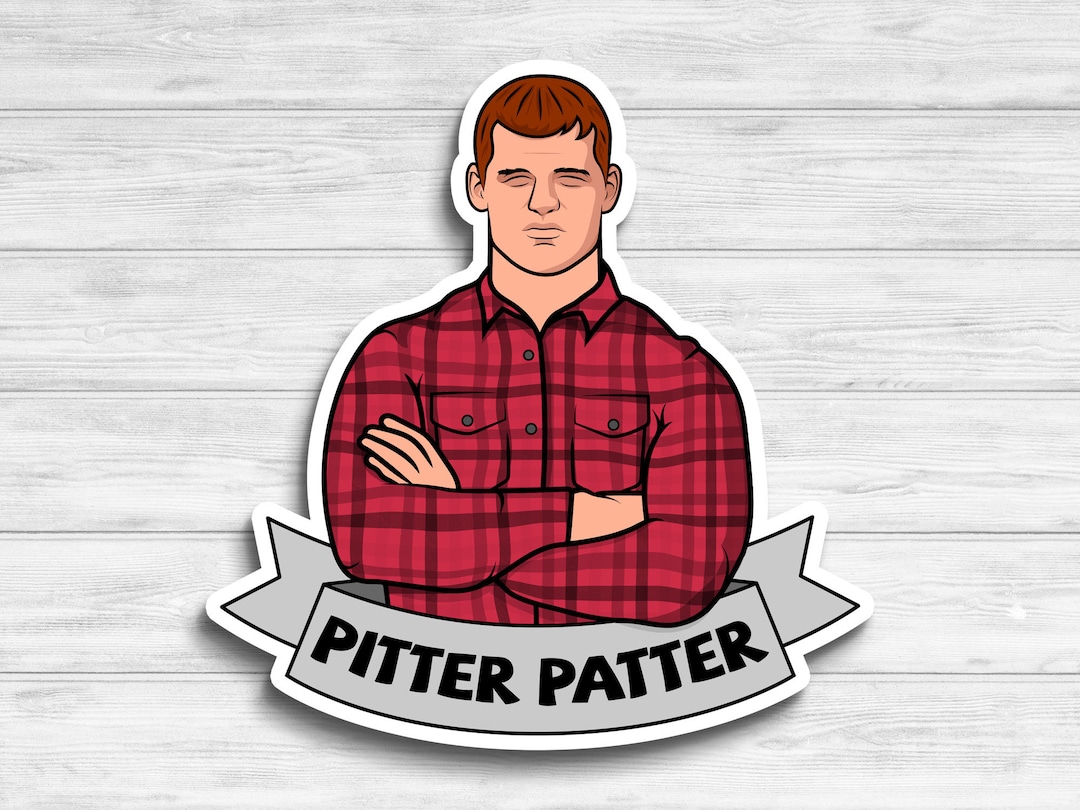 Pitter Patter Vinyl Sticker| Letterkenny Sticker - Etsy
