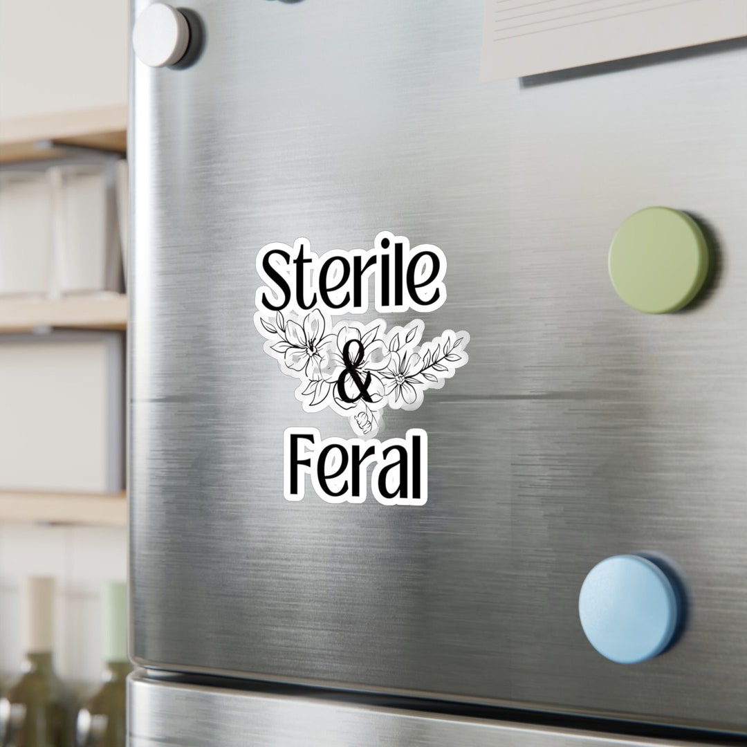 Sterile & Feral Vinyl Decal Funny Stickers for Childfree - Etsy
