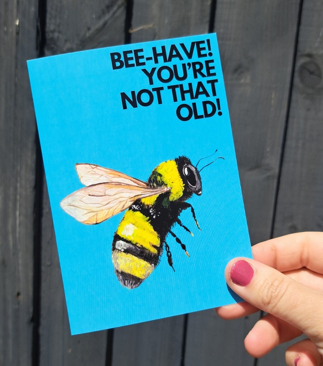 You're Not That Old Birthday Card Funny Birthday Card Rude Card Bee ...