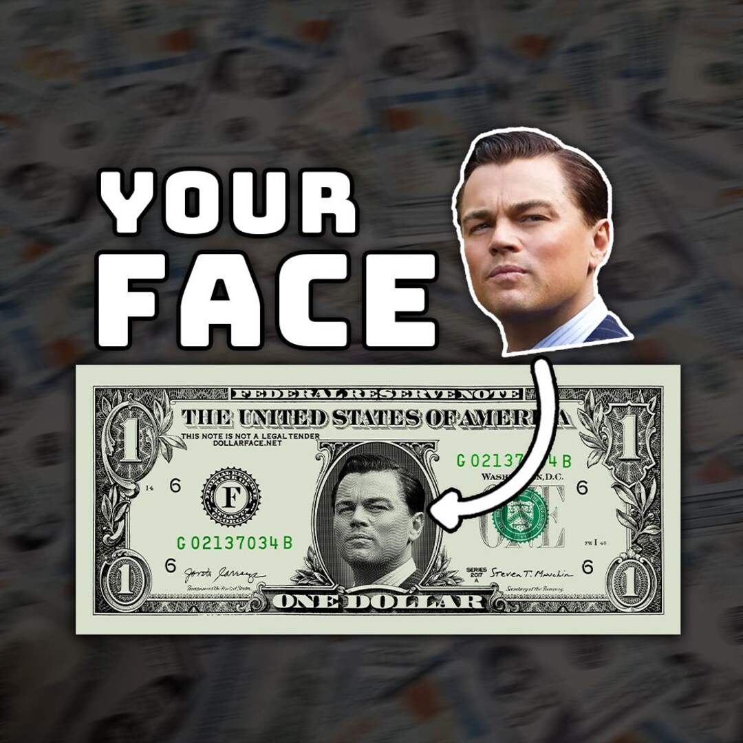 Custom Money, Your Face on Money, Personalized Money, Face on Money ...