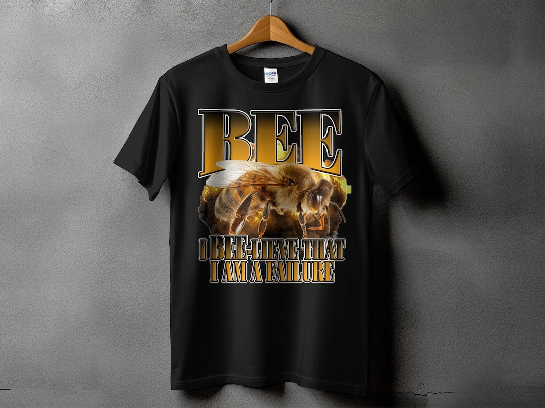 Funny Bee Meme, Bee Funny Shirt, Absurd Shirt, Shitpost Shirt, Silly ...