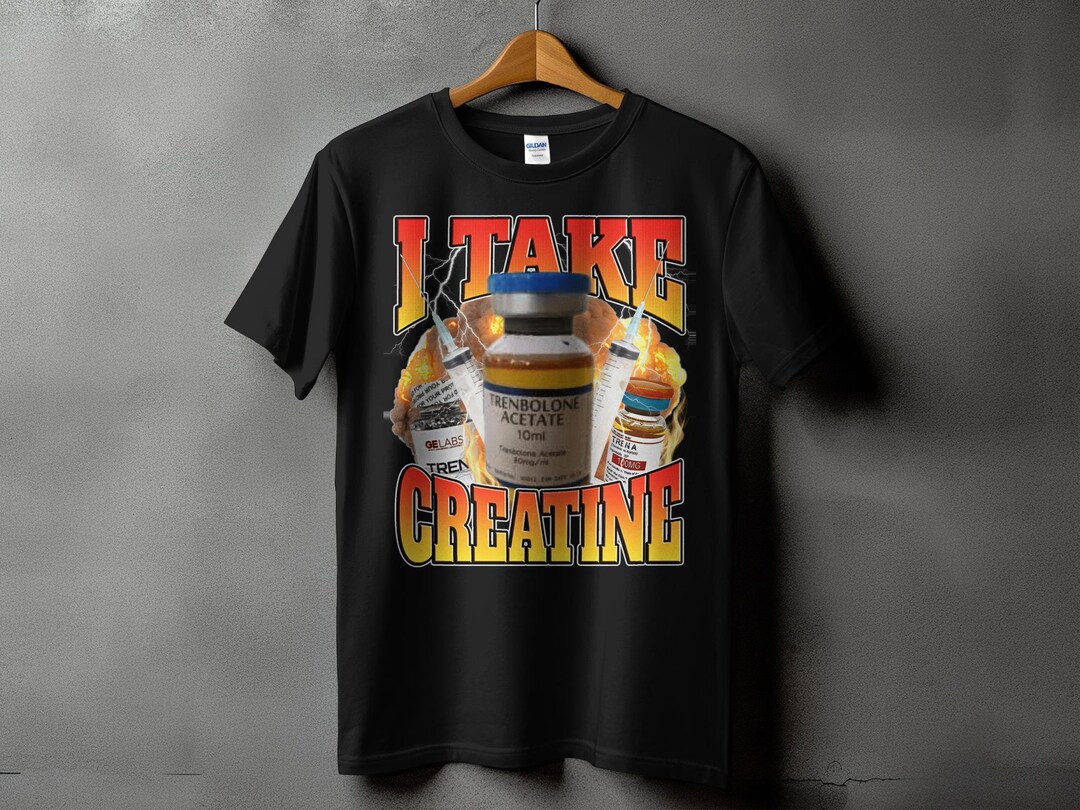 Tren Humor Tee, Funny Gym Shirt, Creatine Shirt, Pump Cover, Workout ...