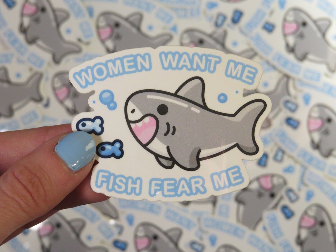 Women Want Me Fish Fear Me Shark Kawaii Waterproof Sticker - Etsy