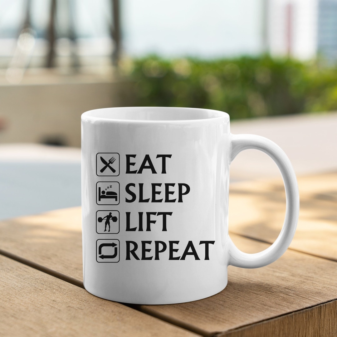 Eat Sleep Lift Repeat Mug, Powerlifting Mug, Weightlifting Mug, Eat ...