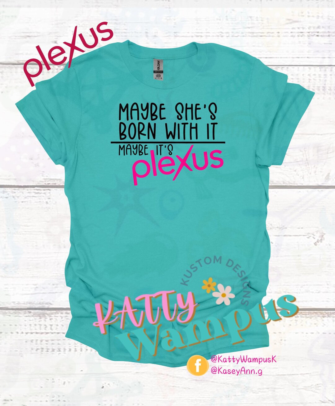 Plexus T-shirt: "maybe She's Born With It" Gildan Softstyle Tee - Etsy