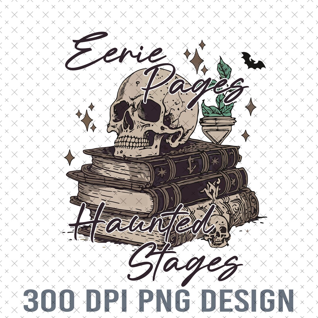 Bookish Halloween Png, Eerie Pages Haunted Stages Png, Funny Skull ...
