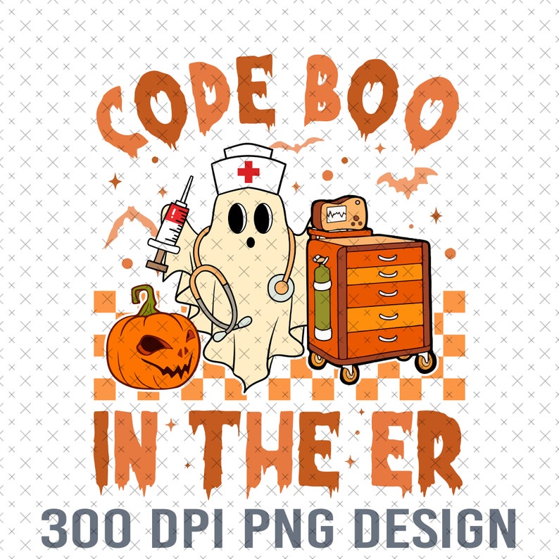 Code Boo in the ER Nurse Halloween Png, Emergency Nurse Png, Spooky ...