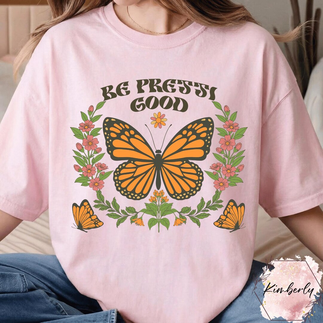 Be Pretty Good Shirt, We Are All Pretty Good T-shirt, Positive Message ...