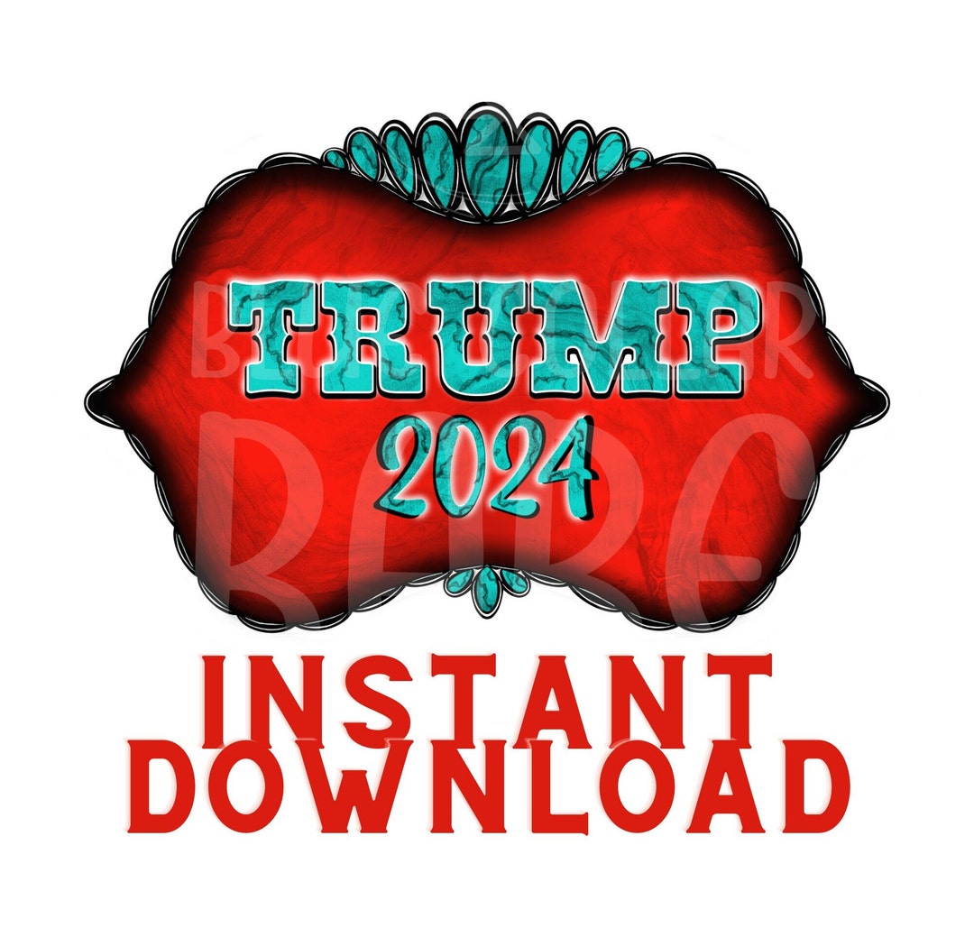 Trump 2024 Turquoise PNG Sublimation Digital Download Western PNG ...