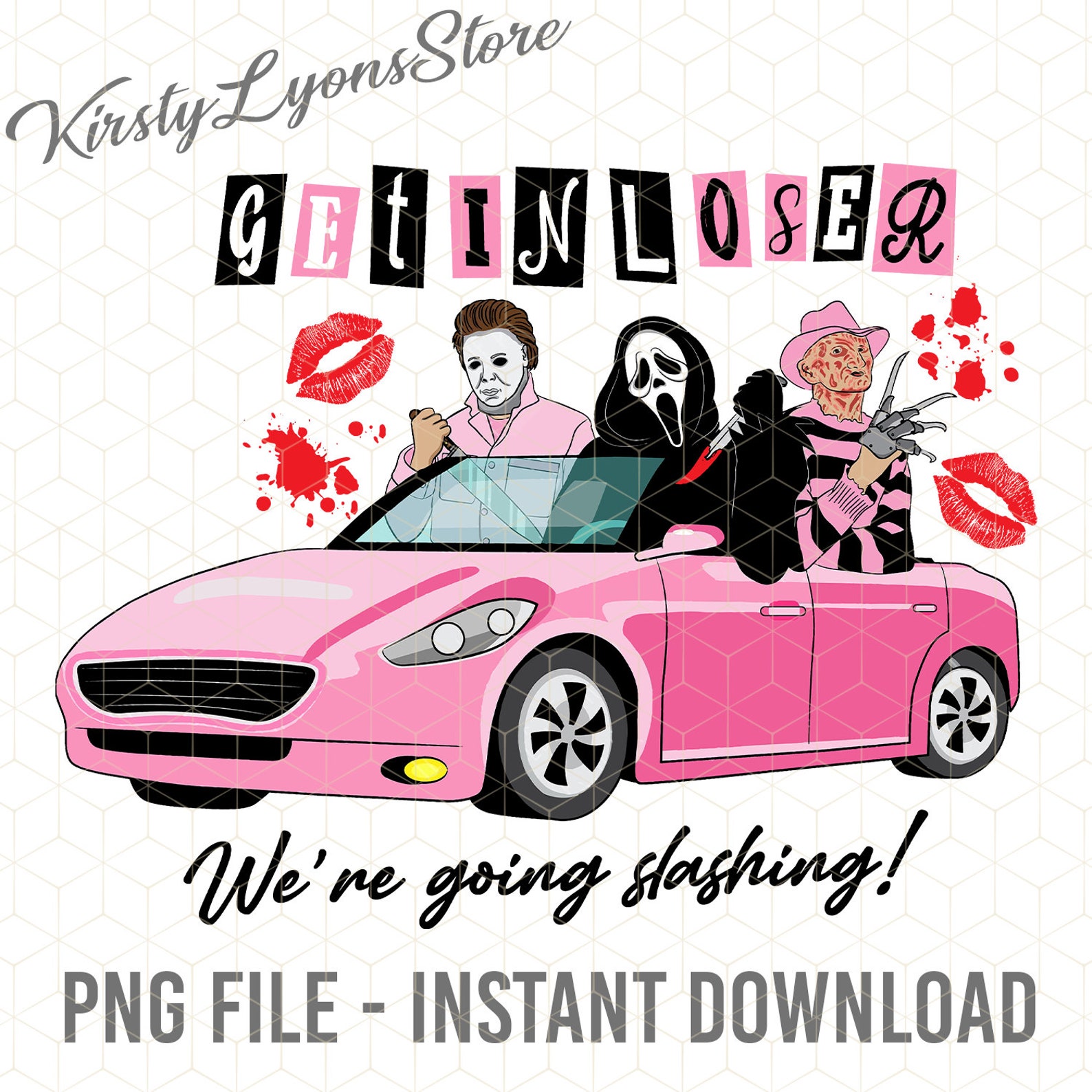 Get in Loser We're Going Slashing Funny Friends Horror Valentine Pink ...