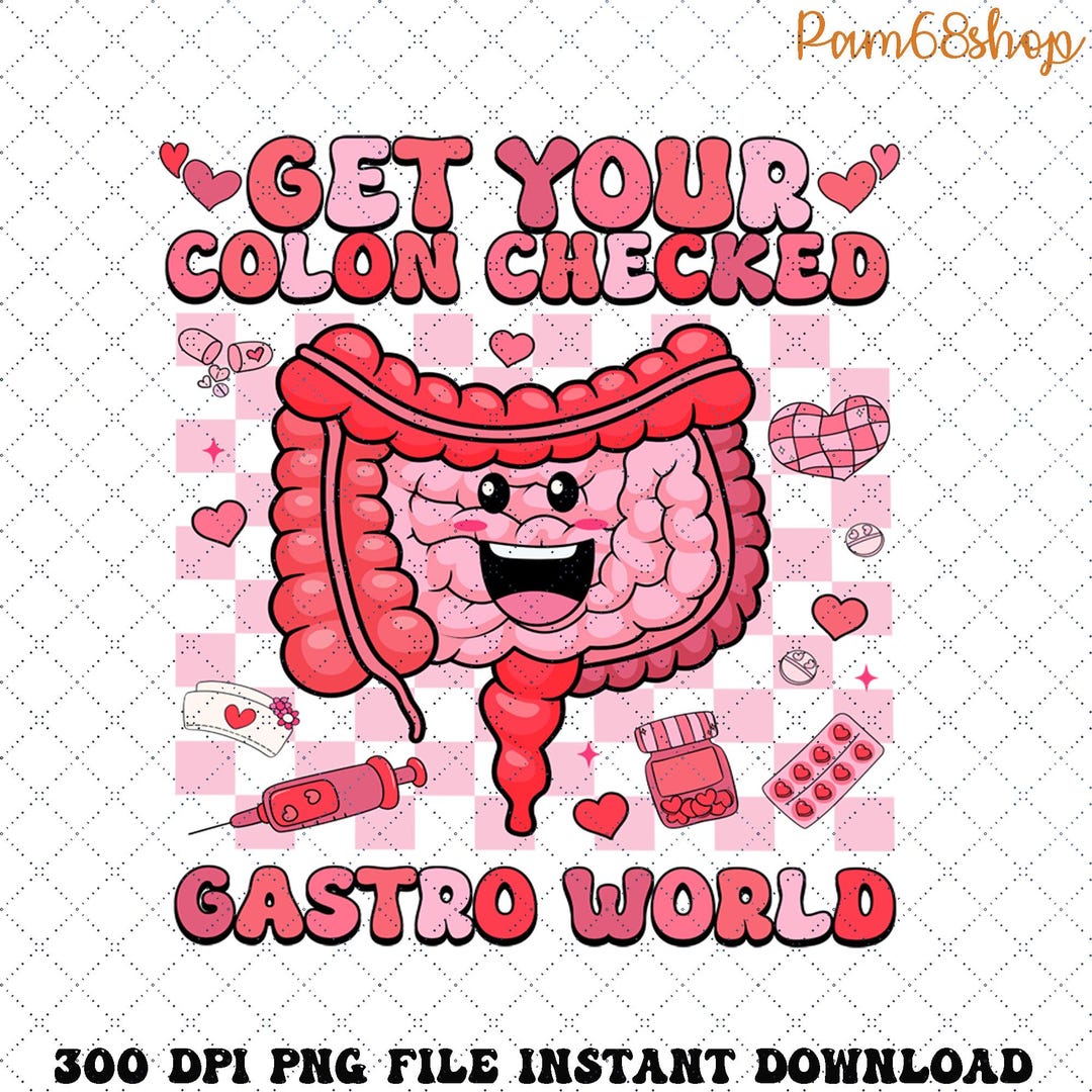 Get Your Colon Checked Gastro World Valentine Png, GI Nurse Valentine ...