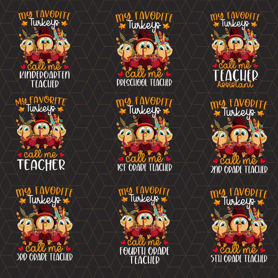 My Favorite Turkeys Call Me Teacher Png Bundle, Thanksgiving Teacher ...