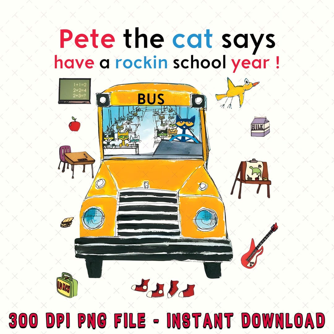 Pete the Cat Says Have A Rockin' School Year Png, Pete the Cat Png, for ...