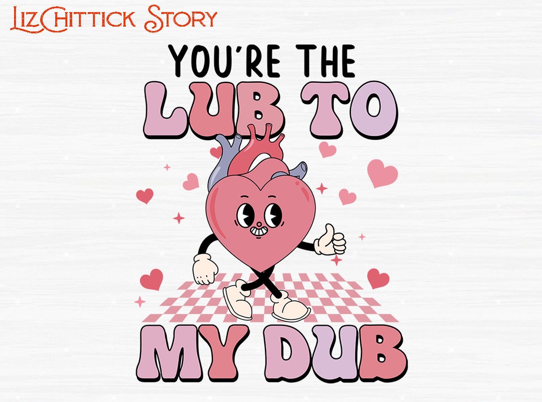 You're the Lub to My Dub Png, Nurse Valentine Png, CVICU Nurse ...