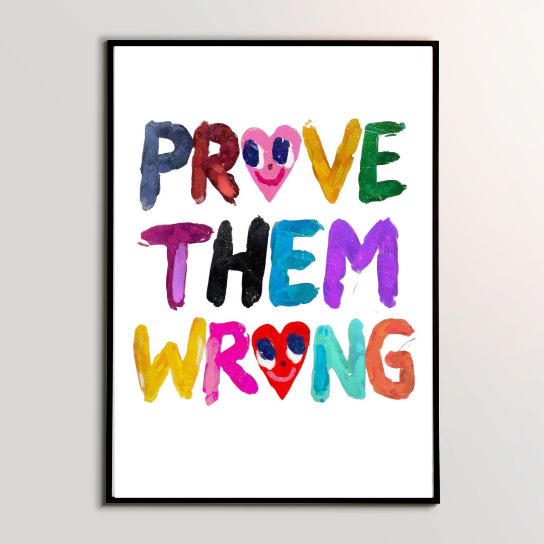 Prove Them Wrong Poster Print, Inspirational Wall Art, Mindfulness ...