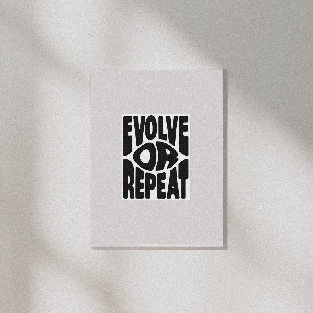 Evolve or Repeat Poster, Affirmation Wall Art, Trendy, Quote Print ...