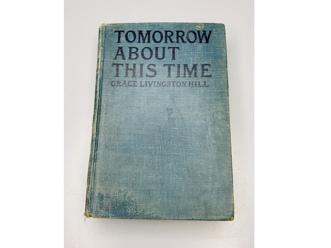 Vintage Book Tomorrow About This Time by Grace Livingston Hill - Etsy