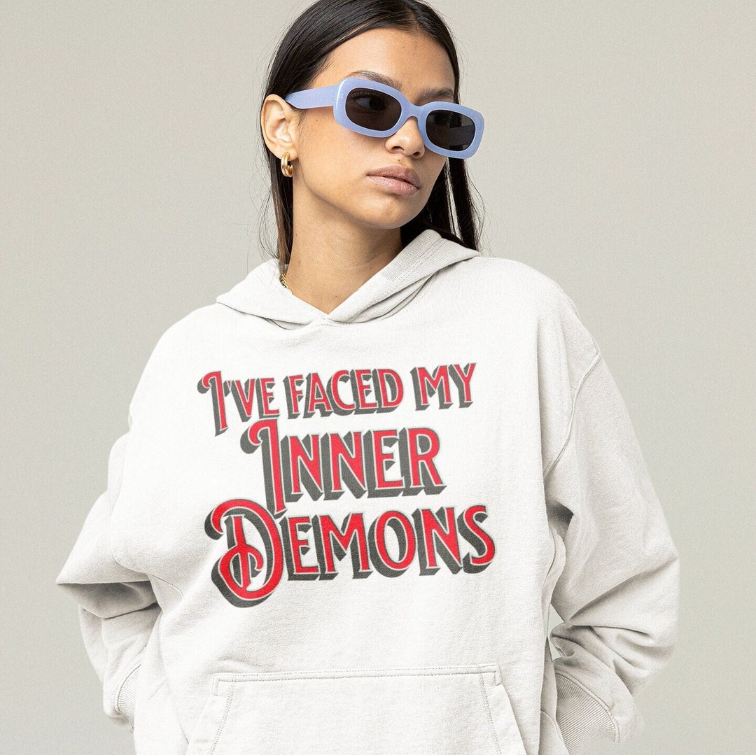 I've Faced My Inner Demons Hoodie Personal Growth Top, Inspirational ...