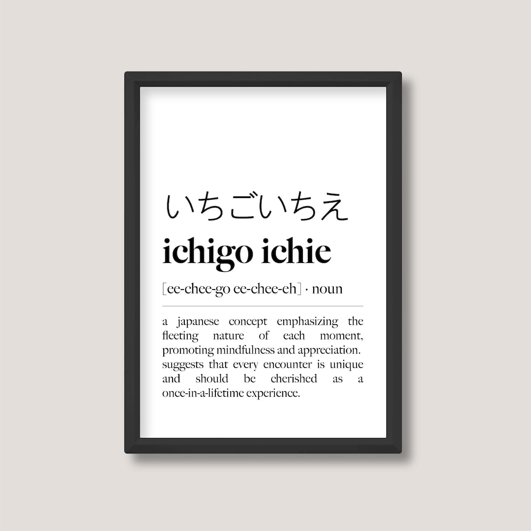 Ichigo Ichie | Japanese Word Definition Print | Minimalist Black and ...