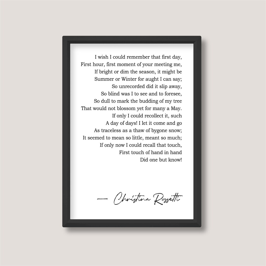 I Wish I Could Remember That First Day by Christina Rossetti | Love ...