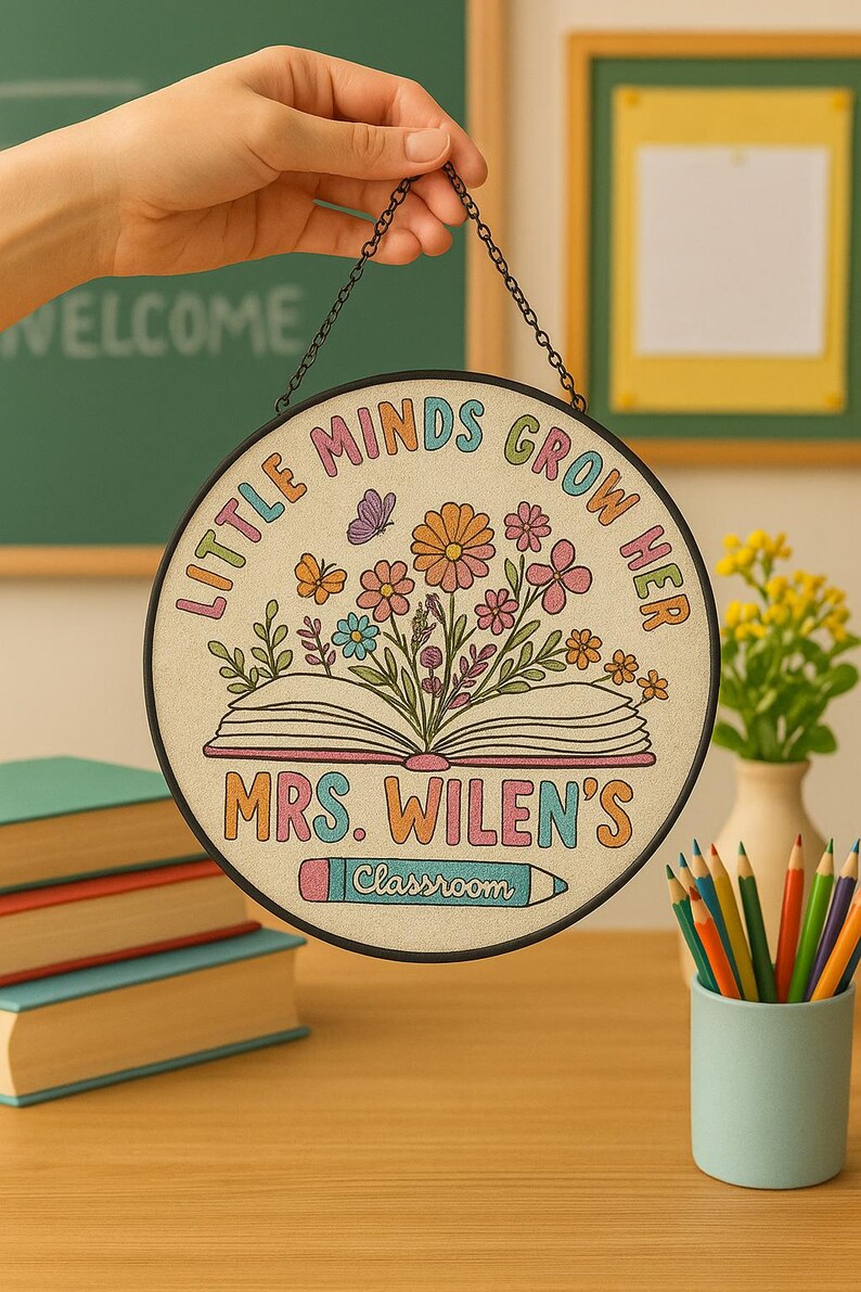 Personalized Teacher Suncatcher Gift, Little Minds Grow Here Classroom ...