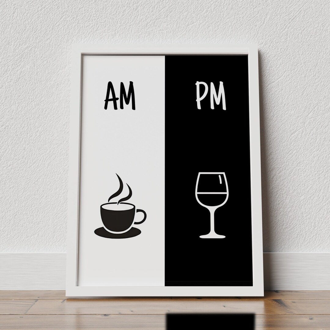 AM PM Sign Poster, Coffee and Wine Decor, Kitchen Wall Decor, Modern ...