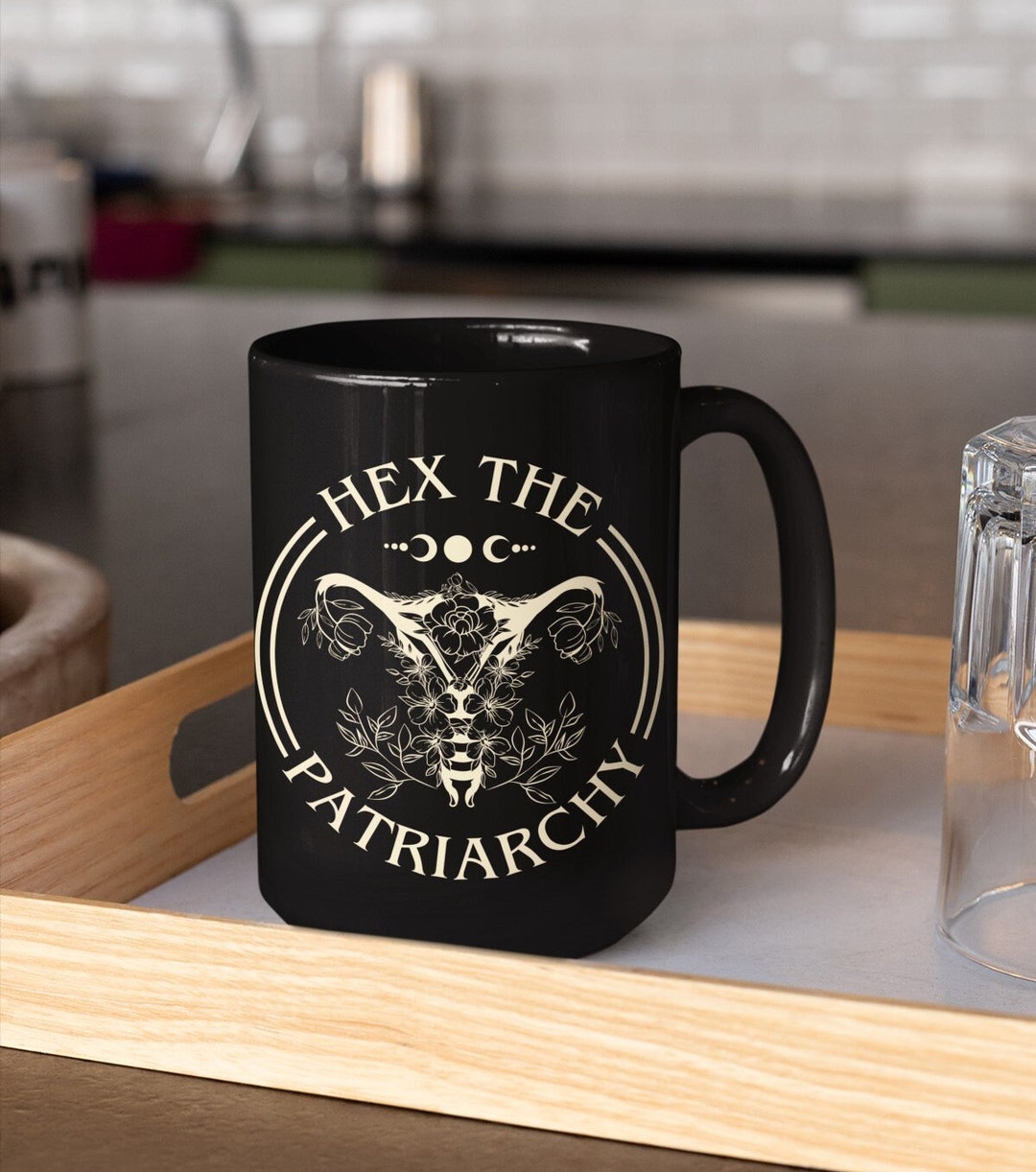 Hex the Patriarchy Mug Feminist Mug Pro Choice Mug Roe V Wade - Etsy
