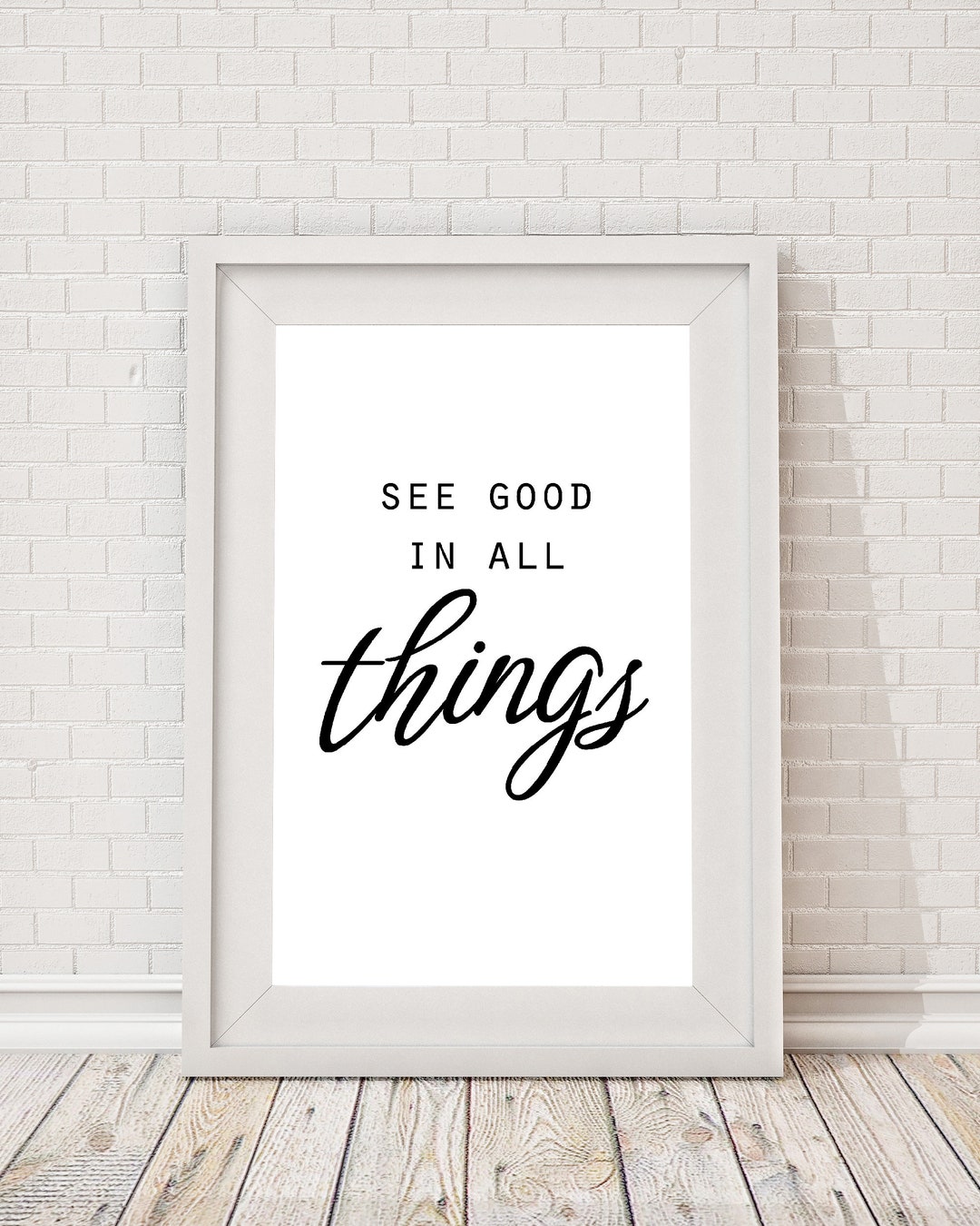Inspirational Quote Print: See Good in All Things (digital Download) - Etsy