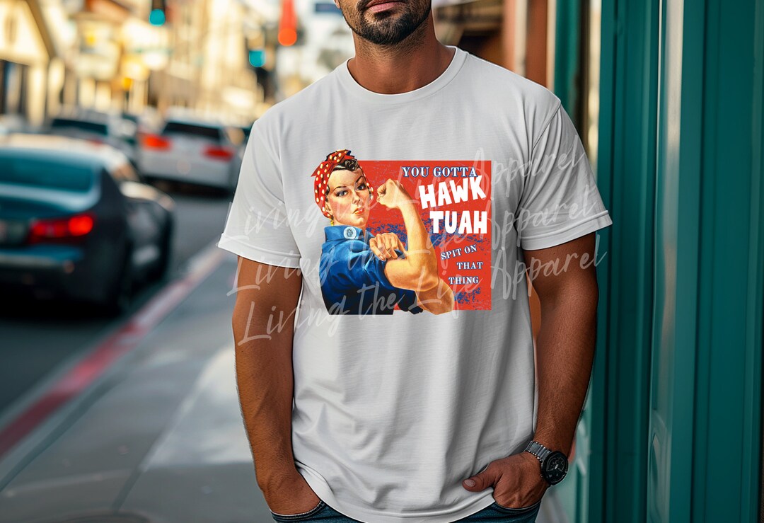 You Gotta Hawk Tuah Spit on That Thing PNG Handmade by Living the Life ...