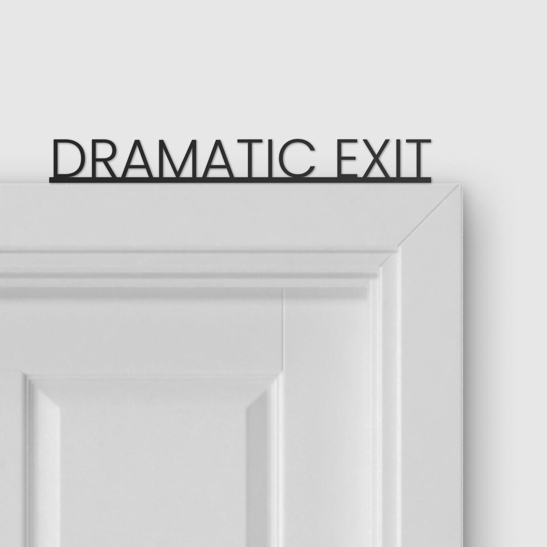 DRAMATIC EXIT Door Topper and Door Tag - Etsy