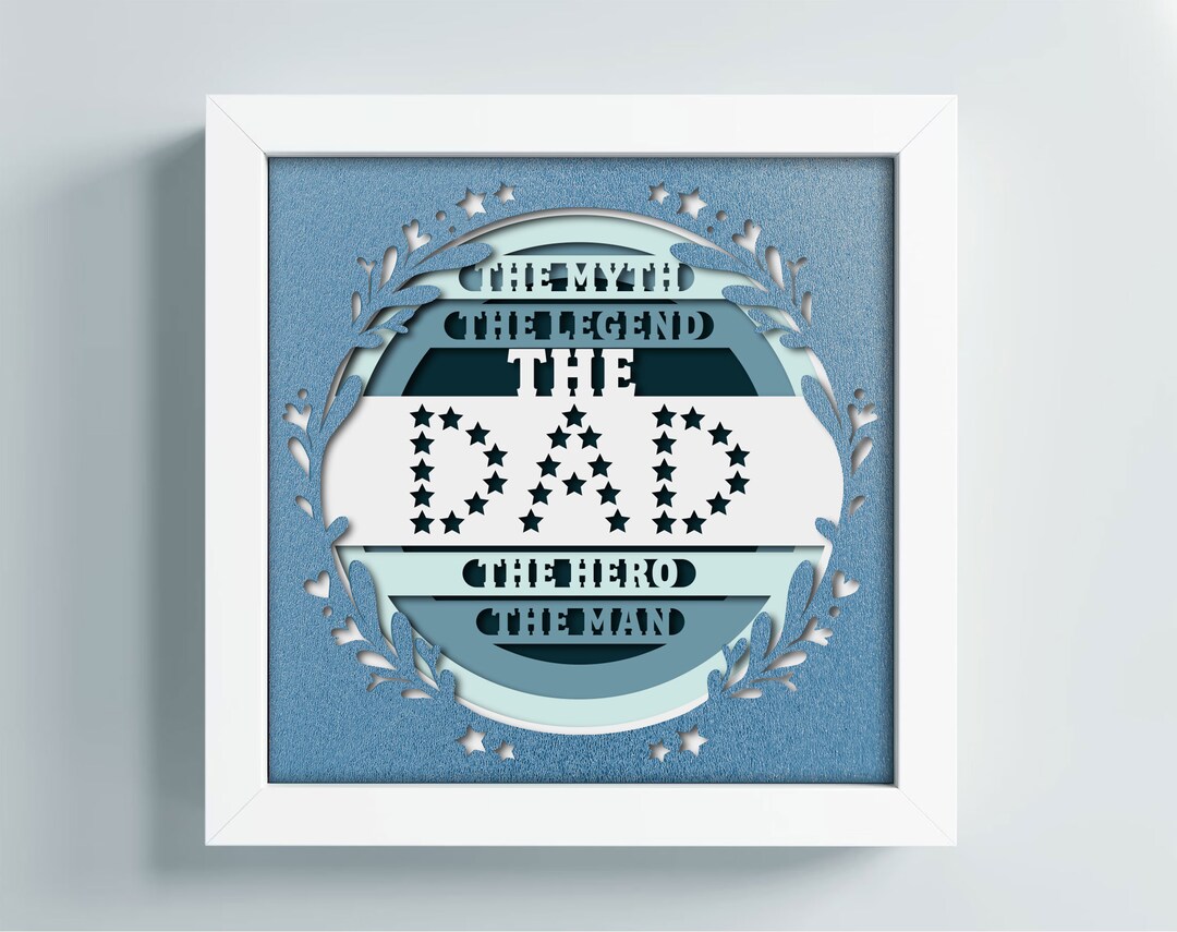 3D DAD Shadow Box, Dai Gift Shadow Box SVG, the Myth the Legend the ...