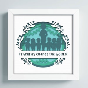 Teachers Change the World Shadow Lightbox 3D, 3D World Template ...