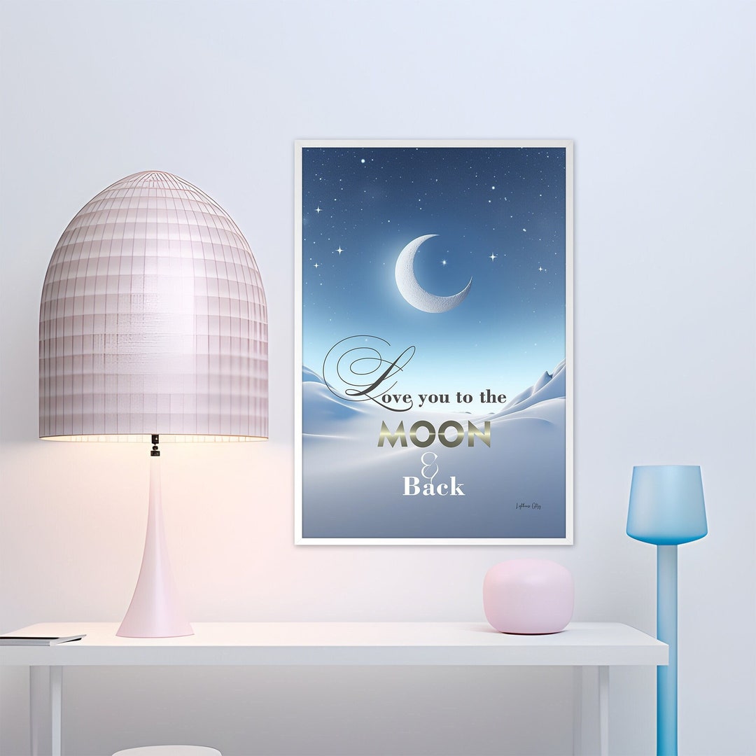 Love You to the Moon and Back Poster, Moon Phases Decor, I Love You ...