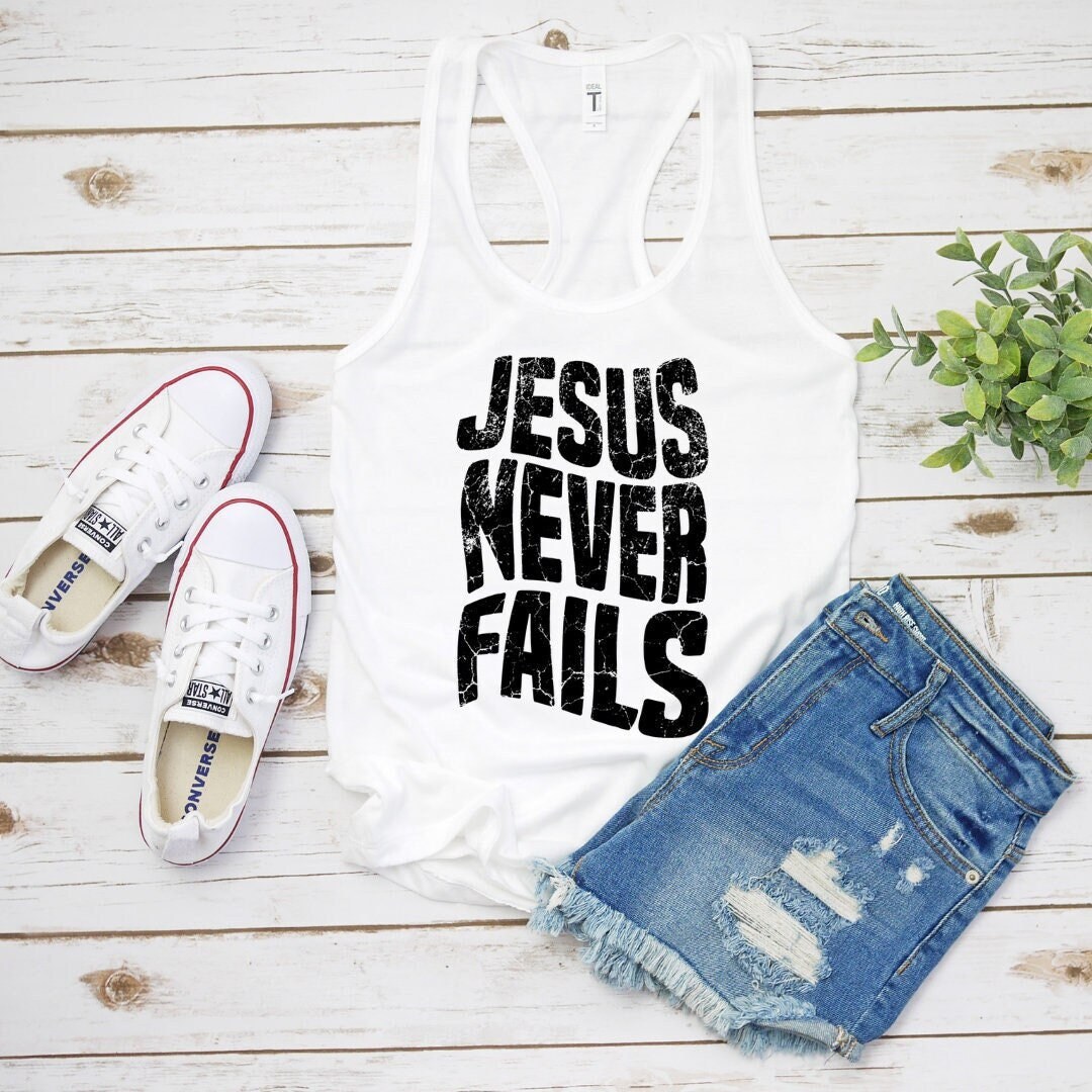 Christian Tank, Jesus Never Fail Message Tank, Women's Ideal Racerback ...